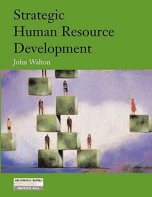 Strategic Human Resource Development by John Walton | Goodreads