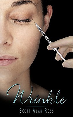 Wrinkle by Scott Alan Ross | Goodreads