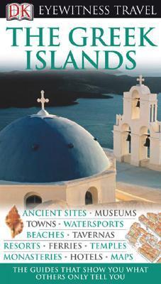 The Greek Islands by D.K. Eyewitness Travel | Goodreads