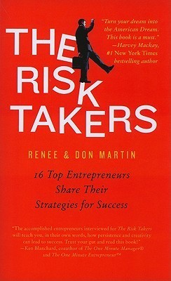 The Risk Takers: 16 Top Entrepreneurs Share Their Strategies for ...
