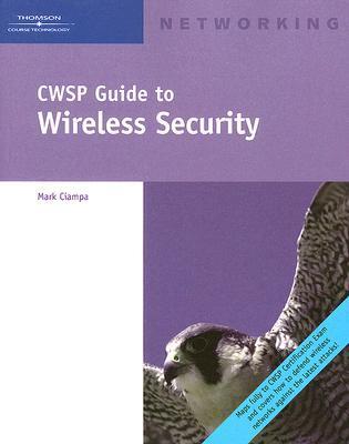 CWSP Guide to Wireless Security by Mark Ciampa | Goodreads