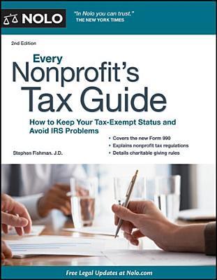 Every Nonprofit's Tax Guide: How to Keep Your Tax-Exempt Status and ...