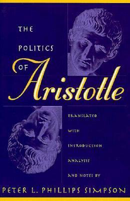 The Politics of Aristotle by Peter L. Phillips Simpson | Goodreads