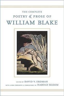 The Complete Poetry and Prose of William Blake by William Blake | Goodreads