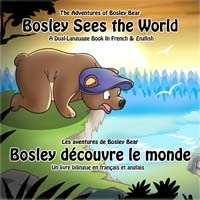 Bosley Sees the World: A Dual Language Book in French and English by ...