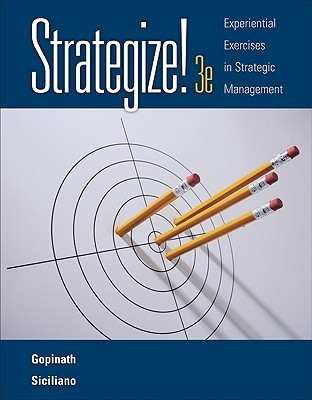 Strategize!: Experiential Exercises in Strategic Management by Julie I ...