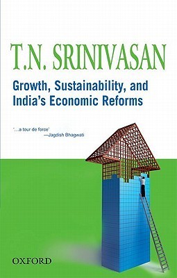 Growth, Sustainability, and India's Economic Reforms by T.N. Srinivasan ...