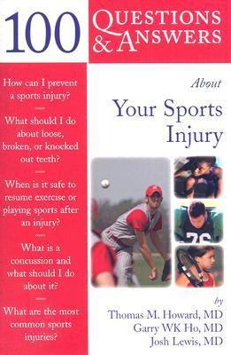100 Questions & Answers About Your Sports Injury by Thomas M. Howard ...
