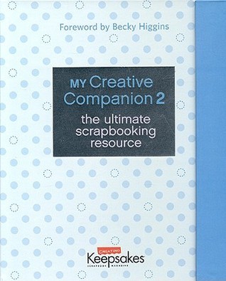 CK MEDIA My Creative Companion 2: The Ultimate Scrapbooking Resource by ...