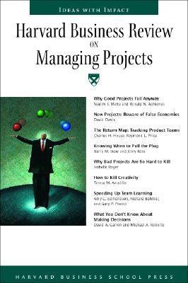 Harvard Business Review On Managing Projects by Harvard Business Review ...