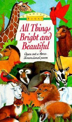 All Things Bright and Beautiful Carousel Book by Thunder Bay Press ...