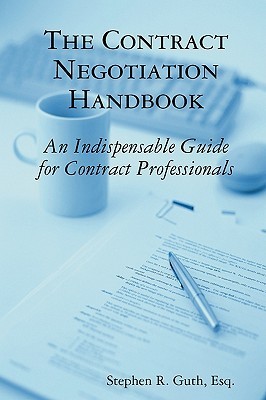 The Contract Negotiation Handbook: An Indispensable Guide for Contract ...