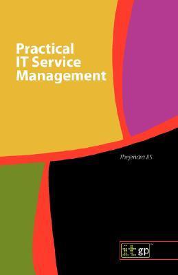 Practical IT Service Management by Thejendra B.S. | Goodreads
