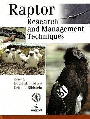 Raptor Research and Management Techniques by David M. Bird | Goodreads