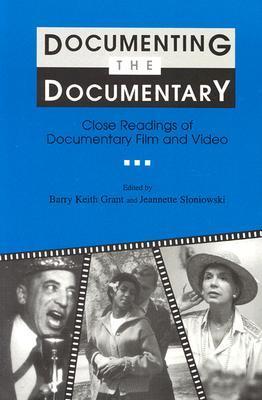 Documenting the Documentary: Close Readings of Documentary Film and ...