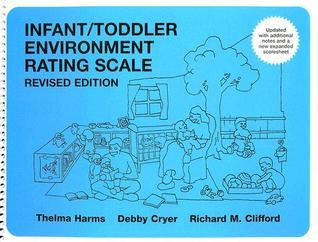Infant/Toddler Environment Rating Scale (ITERS-R): Revised Edition by ...