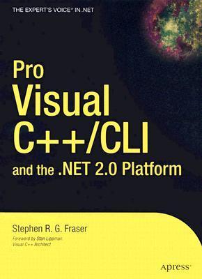 Pro Visual C++/CLI and the .NET 2.0 Platform by Stephen R.G. Fraser ...