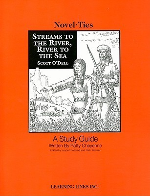 Streams to the River, River to the Sea: Novel-Ties Study Guide by Scott ...