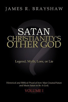 Satan Christianity's Other God: Legend, Myth, Lore, or Lie Historical ...