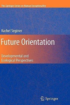 Future Orientation: Developmental and Ecological Perspectives by Rachel ...