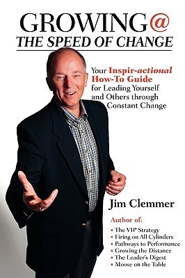 Growing @ the Speed of Change: Your Inspir-Actional How-To Guide for ...