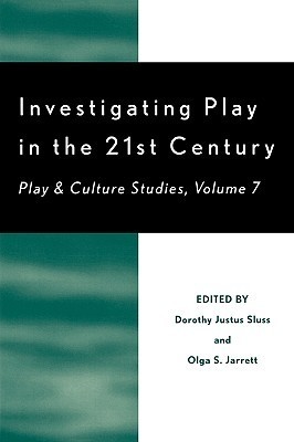 Investigating Play in the 21st Century: Play & Culture Studies, Volume ...