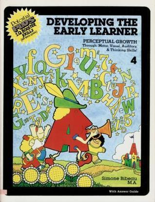Developing the Early Learner: Level 4 by Simone Bibeau | Goodreads