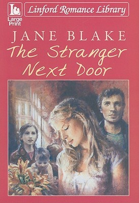 The Stranger Next Door by Jane Blake | Goodreads