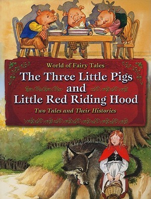 The Three Little Pigs and Little Red Riding Hood: Two Tales and Their ...