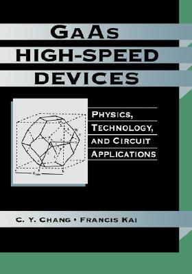 GAAS High-Speed Devices by C.Y. Chang | Goodreads