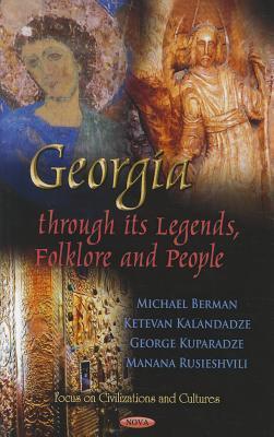 Georgia Through Its Legends, Folklore and People by Michael Berman ...