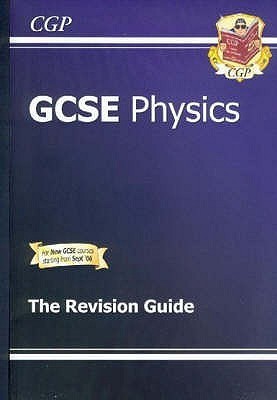 Physics: GCSE: The Revision Guide by Richard Parsons | Goodreads