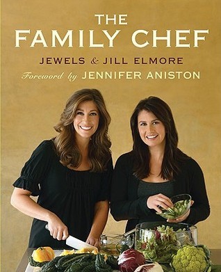 The Family Chef: Make Your Kitchen the Heart of Your Family by Jewels ...