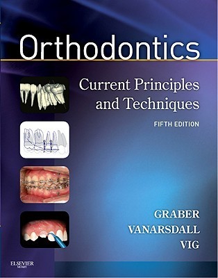 Orthodontics: Current Principles and Techniques by Lee W. Graber ...