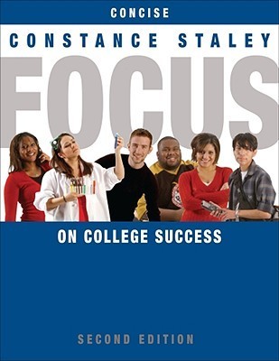Focus on College Success by Constance C. Staley | Goodreads