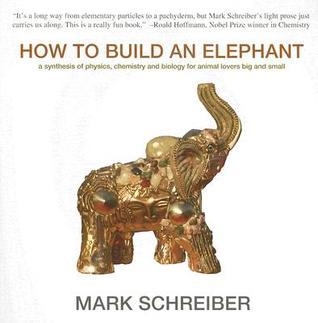 How to Build an Elephant by Mark Schreiber | Goodreads