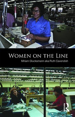 Women on the Line by Miriam Glucksmann | Goodreads
