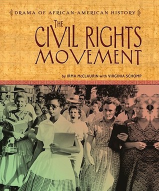 The Civil Rights Movement by Irma McClaurin | Goodreads