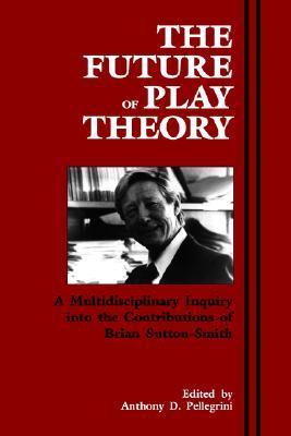 The Future of Play Theory: A Multidisciplinary Inquiry into the ...