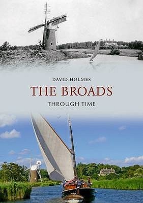 The Broads Through Time by David Holmes | Goodreads