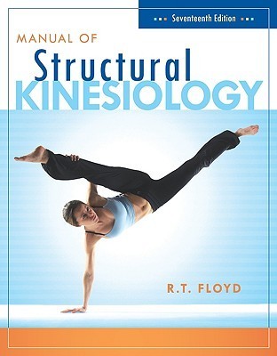Manual of Structural Kinesiology by R.T. Floyd | Goodreads