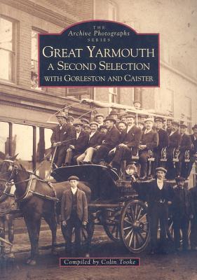Around Great Yarmouth (Archive Photographs) by Colin Tooke | Goodreads