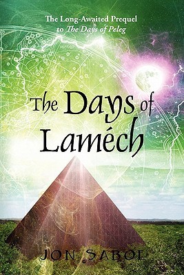 The Days of Lamech: The Long-Awaited Prequel to the Days of Peleg by ...