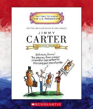 Jimmy Carter (Getting to Know the US Presidents) by Mike Venezia ...