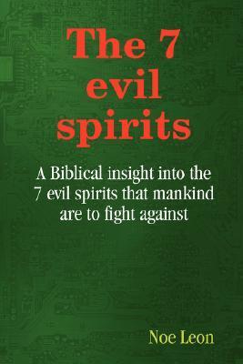 The 7 evil spirits by Noe Leon | Goodreads