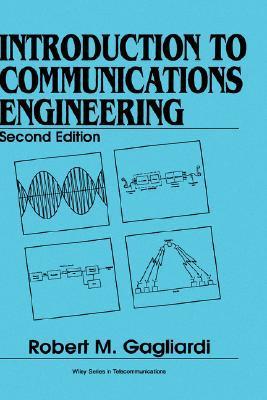 Introduction to Communications Engineering, 2nd Edition by Robert M. Gagliardi | Goodreads