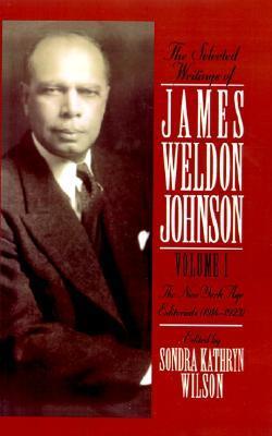 The Selected Writings of James Weldon Johnson: Volume I: New York Age ...