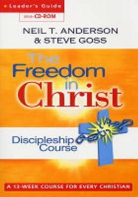 Freedom in Christ Discipleship Course-Leaders Guide by Neil T. Anderson ...