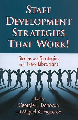 Staff Development Strategies That Work!: Stories and Strategies from ...