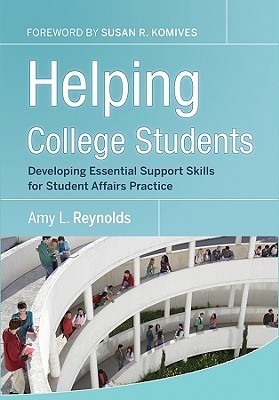 Helping College Students: Developing Essential Support Skills for ...